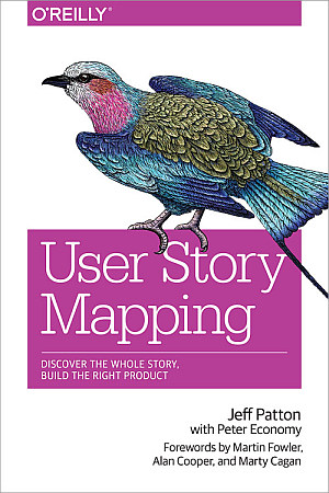 User Story Mapping by Jeff Patton Book Cover-LG – We help you create ...